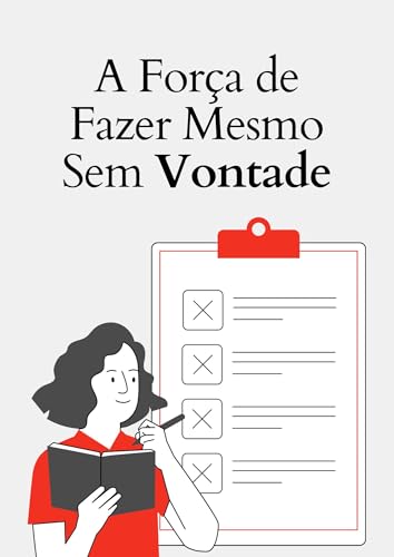 A Força de Fazer Mesmo Sem Vontade - eBook, Resumo, Ler Online e PDF ...