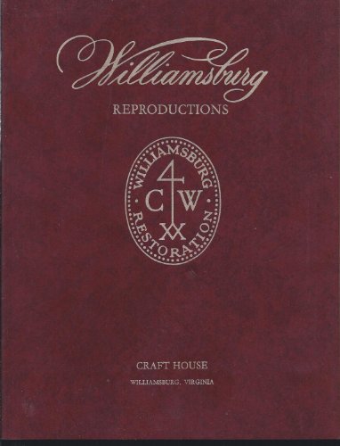Williamsburg Reproductions, Interior Designs for Todays Living: Craft ...