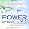 Power Up Your Brain: David Perlmutter M.D., Alberto Villoldo ...