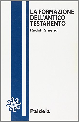 Raybepori: La formazione dell'Antico Testamento pdf - Rudolf Smend ...