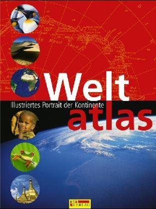 Großer Weltatlas. RV. Das anschauliche und informative Bild der Erde ...