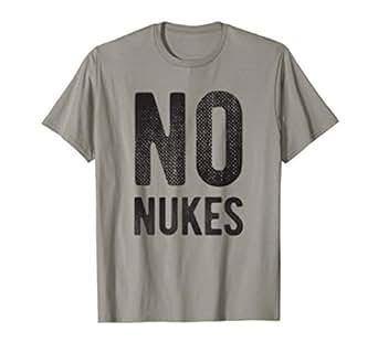 Amazon.com: No Nukes T-shirt: Clothing