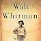 Walt Whitman: Selected Poems 1855-1892: Whitman, Walt, Schmidgall, Gary ...