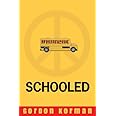 Schooled: Korman, Gordon: 9780786856923: Amazon.com: Books