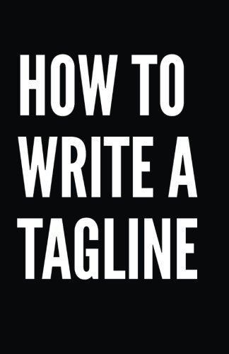 How to write a tagline: Newell, James: 9781975799618: Books: Amazon.com