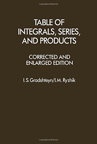 Table of Integrals, Series and Products, Corrected and Enlarged Edition ...