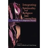 Amazon.com: Integrating Spirituality and Religion into Counseling: A ...