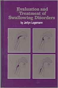 Evaluation and Treatment of Swallowing Disorders: 9780890792742 ...