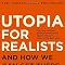 Utopia for Realists: And How We Can Get There: Amazon.co.uk: Bregman ...