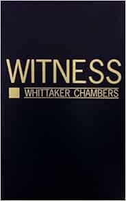 Witness: Whittaker Chambers: 9780848809584: Amazon.com: Books