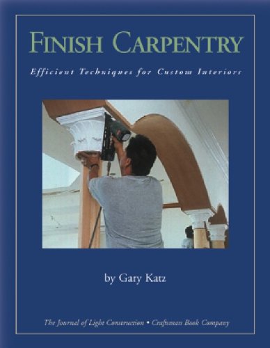 Finish Carpentry: Custom Techniques: Gary Katz: 9781928580201: Amazon ...