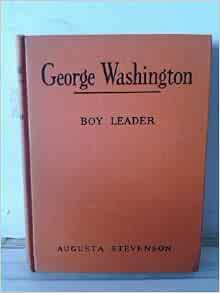 George Washington: Boy Leader Childhood of Famous Americans Series ...