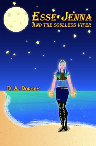 Esse•Jenna and the Soulless Viper: Dorsey, D. A., Prunkl, Arlene, Gilks ...