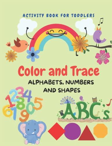 COLOR AND TRACE : ALPHABETS, NUMBERS AND SHAPES: ACTIVITY BOOK FOR ...