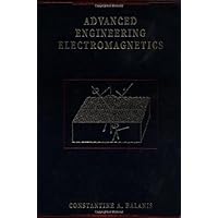 Advanced Engineering Electromagnetics: Balanis, Constantine A ...