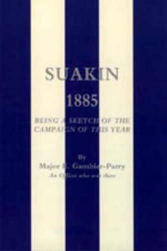 Amazon.com: Suakin, 1885: Being a Sketch of the Campaign of This Year ...