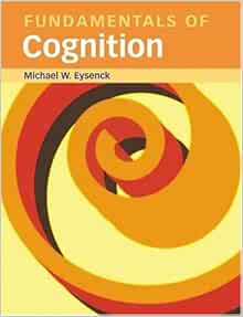 Amazon.com: Fundamentals of Cognition: 9781841693743: Eysenck, Michael ...