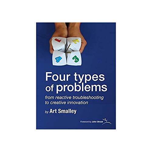 Four Types of Problems: Art Smalley: 9781934109557: Amazon.com: Books