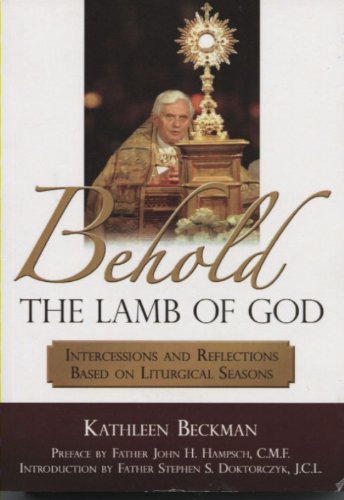 Behold the Lamb of God (Kathleen Beckman) - Paperback: Amazon.com: Books