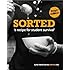 Beginners Get . . . Sorted: Over 140 Simple, Tasty Recipes That Take ...