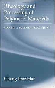 Amazon.com: Rheology and Processing of Polymeric Materials: Volume 2 ...