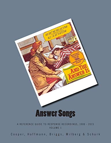 Answer Songs - Volume 1: A reference Guide To Response Recordings, 1900 ...