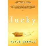 Sebold's Lucky A Memoir (Lucky: A Memoir by Alice Sebold (Paperback ...