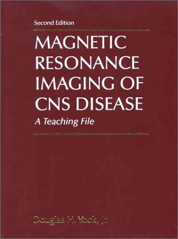 Magnetic Resonance Imaging of CNS Disease: A Teaching File ...