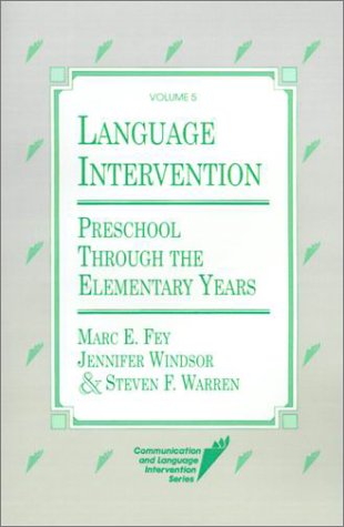 Language Intervention: Preschool Through the Elementary Years ...
