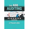The ASQ Auditing Handbook: Principles, Implementation, and Use: Russell ...