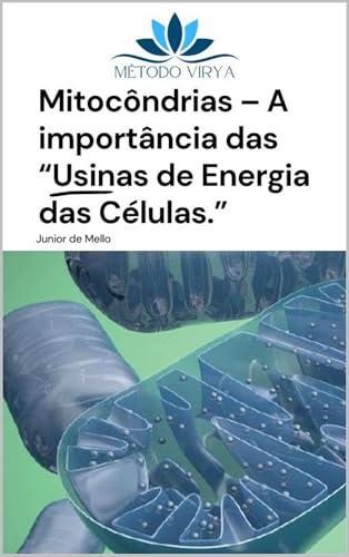MITOCÔNDRIAS: A IMPORTÂNCIA DAS USINAS DE ENERGIA DAS CÉLULAS - eBook, Resumo, Ler Online e PDF ...
