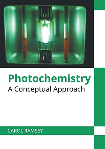 Photochemistry: A Conceptual Approach: Ramsey, Carol: 9781647280093 ...