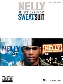 Nelly - Selections from Sweat/Suit: Nelly: 0073999272871: Amazon.com: Books