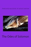 The Earliest Christian Hymnbook: The Odes of Solomon: James H ...