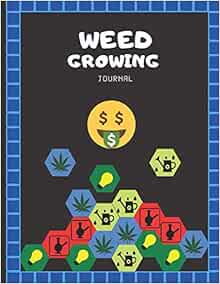 Weed Growing Journal: Cannabis Logbook, Marijuana Review Tracker ...
