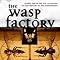 The WASP FACTORY: A NOVEL: Banks, Iain: 9780684853154: Amazon.com: Books