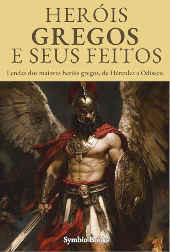 Os Heróis e Seus Feitos - Descomplicando a Mitologia Grega: Lendas dos ...