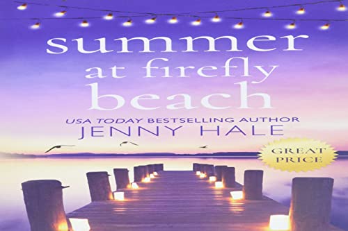 Summer at Firefly Beach: Hale, Jenny: 9781538701355: Amazon.com: Books