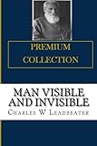 Amazon.com: Man, Visible and Invisible (Theosophical Heritage Classics ...