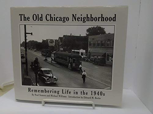 The Old Chicago Neighborhood, Remembering Life in the 1940's: Neal ...