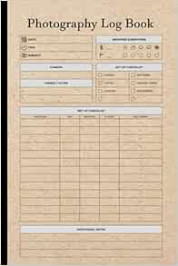 Photography Log Book: Photographer Journal, Photo and Photography Log ...