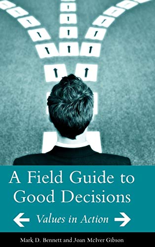 A Field Guide to Good Decisions: Values in Action: 9780275989378 ...