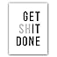 Amazon.com: "Get Shit DONE" Motivational Poster - Dept. of Motivation ...