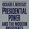 Presidential Power and the Modern Presidents: The Politics of ...