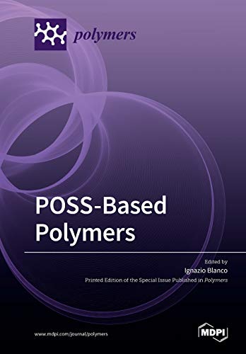 Amazon.com: POSS-Based Polymers: 9783039219940: Blanco, Ignazio: Books