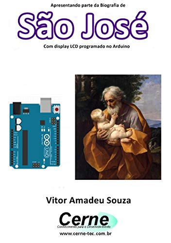 Apresentando parte da Biografia de São José No display LCD programado no Arduino - eBook, Resumo ...