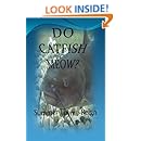 Amazon.com: Do Catfish Meow? eBook: Summer Thyme Reign: Kindle Store