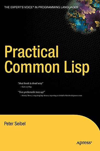 Practical Common Lisp: Peter Seibel: 8601405605306: Amazon.com: Books