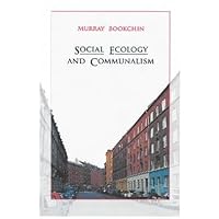 Social Ecology and Communalism: Bookchin, Murray, Eiglad, Eirik ...