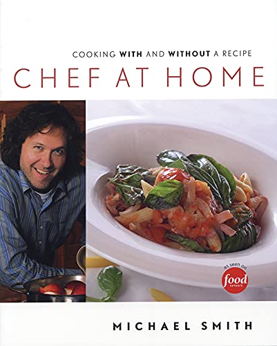 Chef at Home: Smith, Michael: 9781552857168: Amazon.com: Books